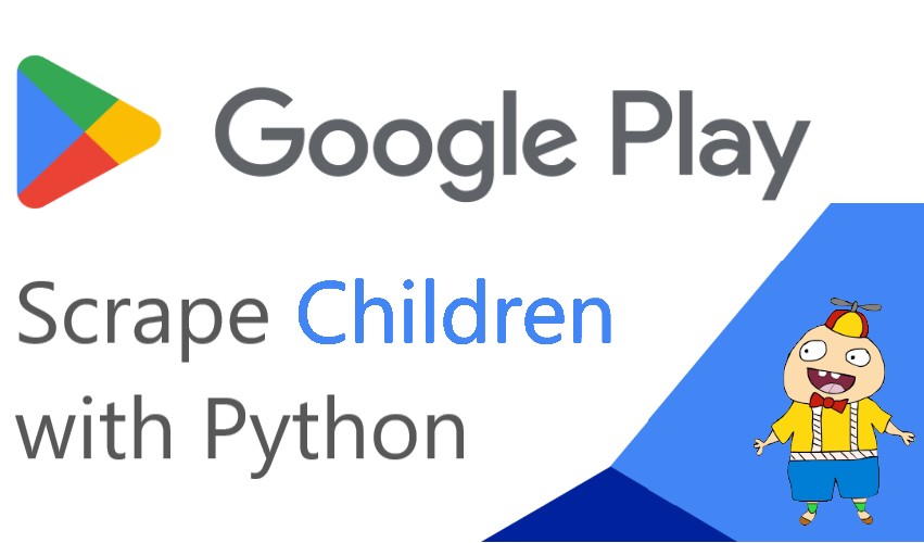 Scrape Google Play Children (Kids) with Python